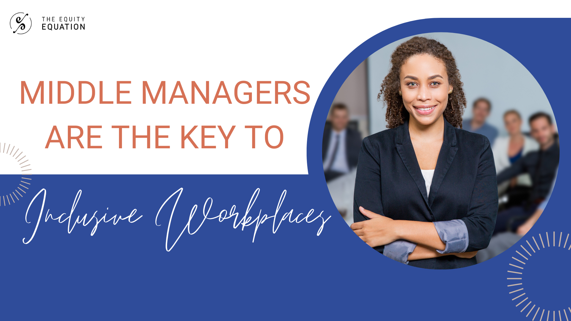 Middle Managers Are the Key to Inclusive Workplaces